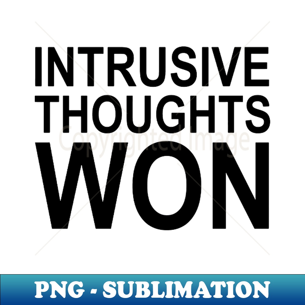 Intrusive Thoughts Win - PNG Transparent Sublimation Design | Inspire ...