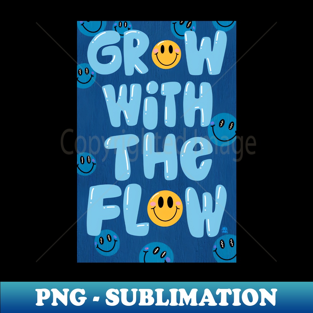 GROW WITH THE FLOW SMILES 2 POSTER STICKER - Exclusive PNG S | Inspire ...