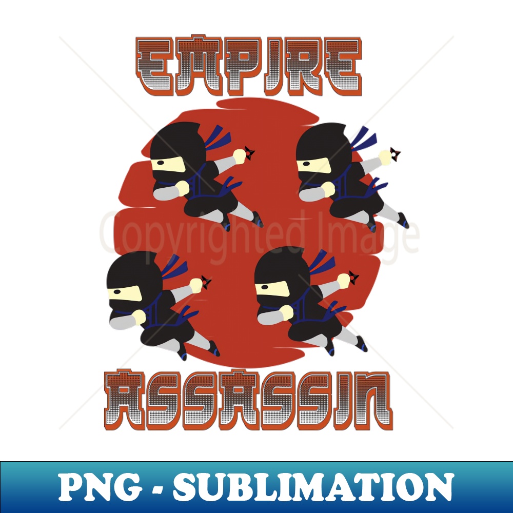Empire Assassin - High-Resolution PNG Sublimation File | Inspire Uplift