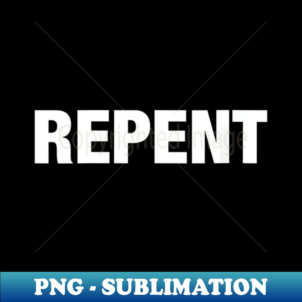 Repent Bold Text - Retro PNG Sublimation Digital Download | Inspire Uplift