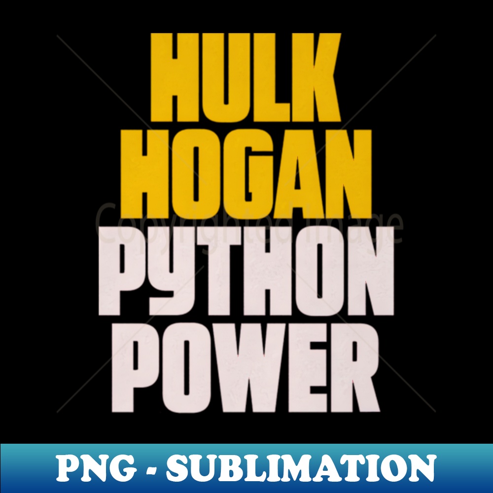 Hulk Hogan Python Power Font - PNG Sublimation Digital Downl | Inspire ...