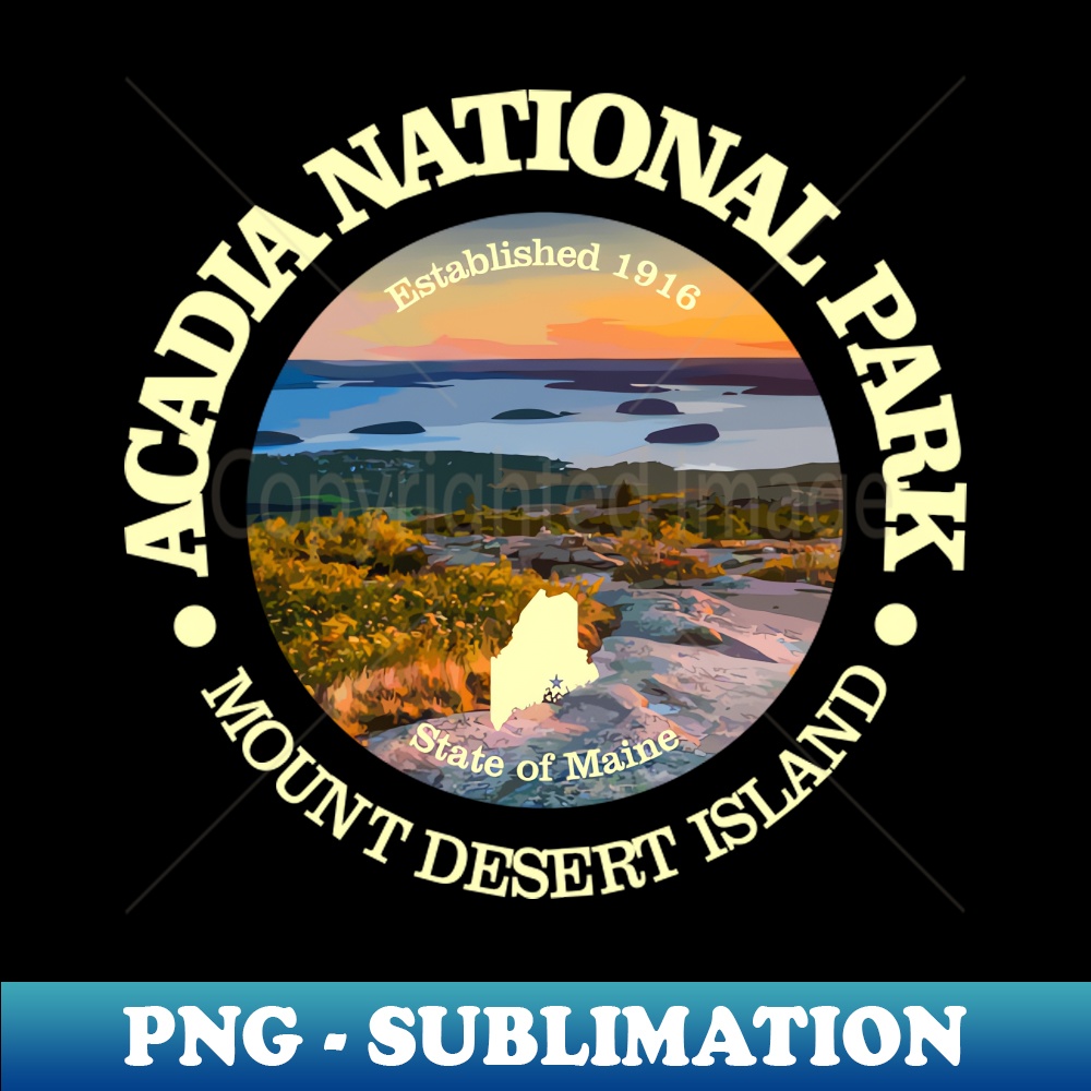 Acadia National Park (rd) - Sublimation-Ready PNG File | Inspire Uplift