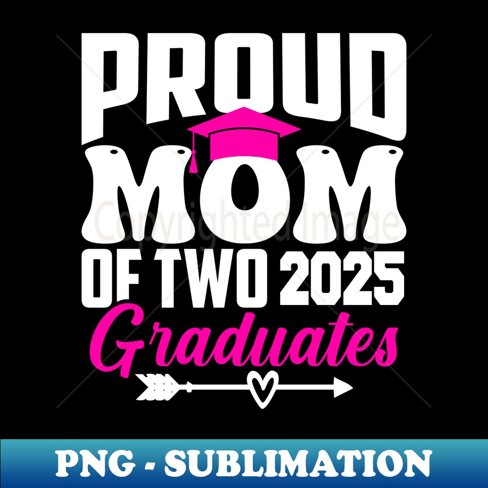 Proud Mom of Two 2025 Graduates Mother Class of 2025 Senior | Inspire ...