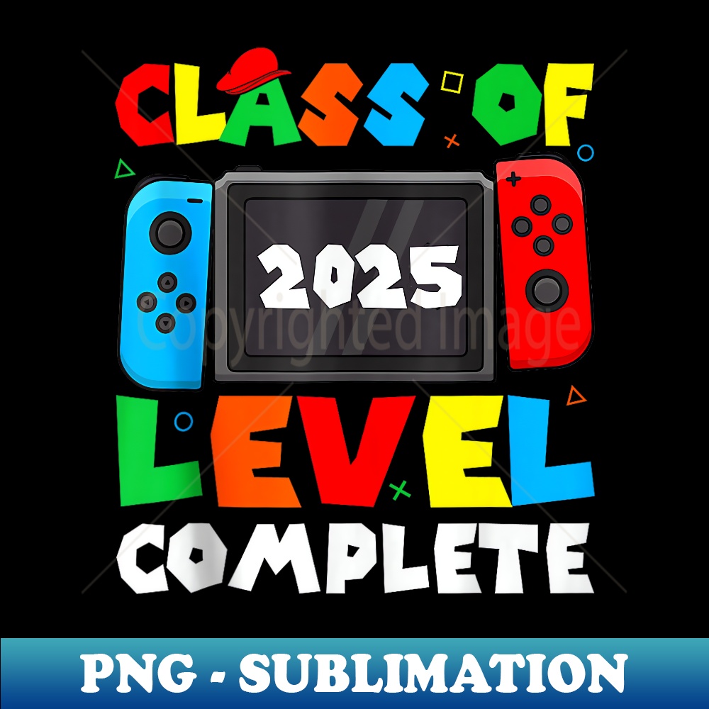 Class of 2025 Level Complete Video Game Senior 25 Graduation | Inspire ...