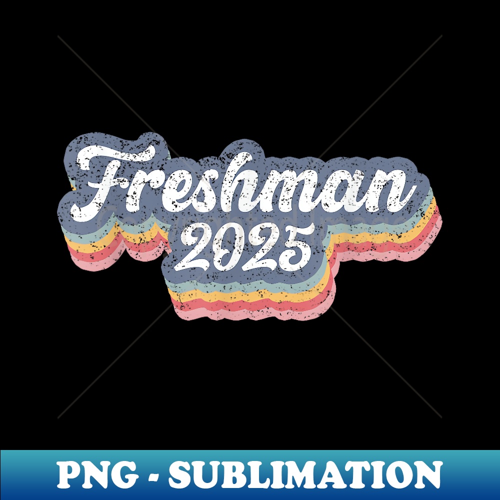 Freshman Class Of 2025 Retro Vintage 1st Day Of High School | Inspire ...