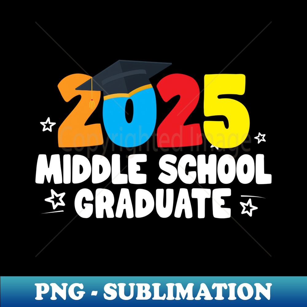 Graduation Middle School Graduate Class Of 2025 Boys Girls - | Inspire ...