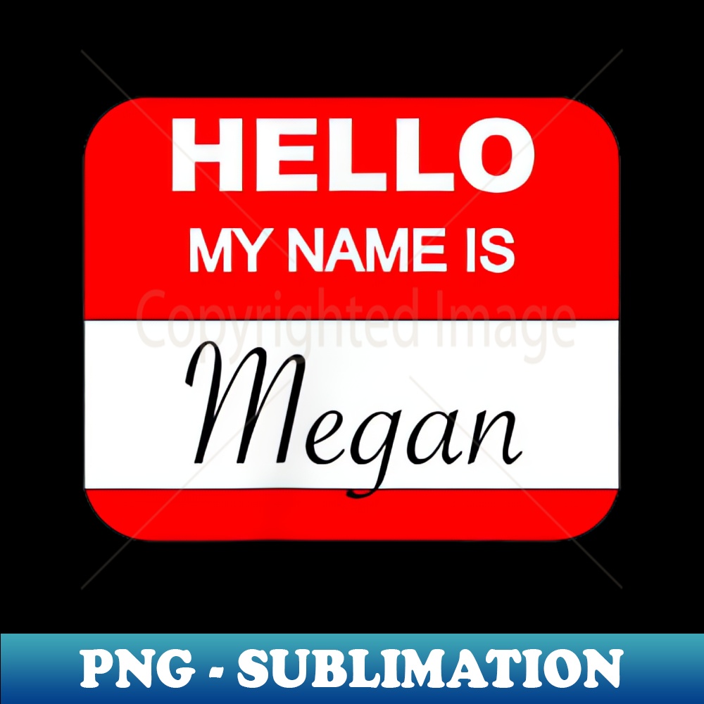 Hello My Name is - Megan - Hi Name Tag - | Inspire Uplift