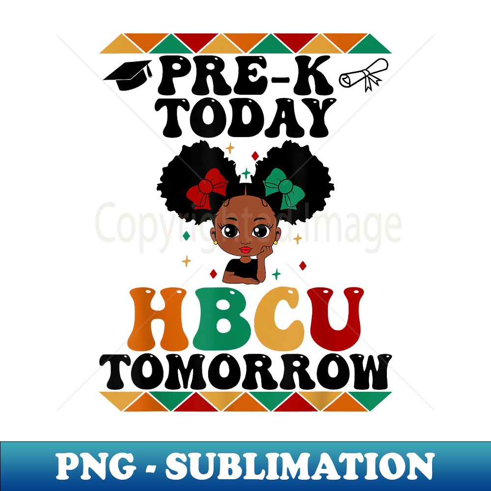 Future HBCU College Student , Pre-K Today HBCU Tomorrow - De | Inspire ...
