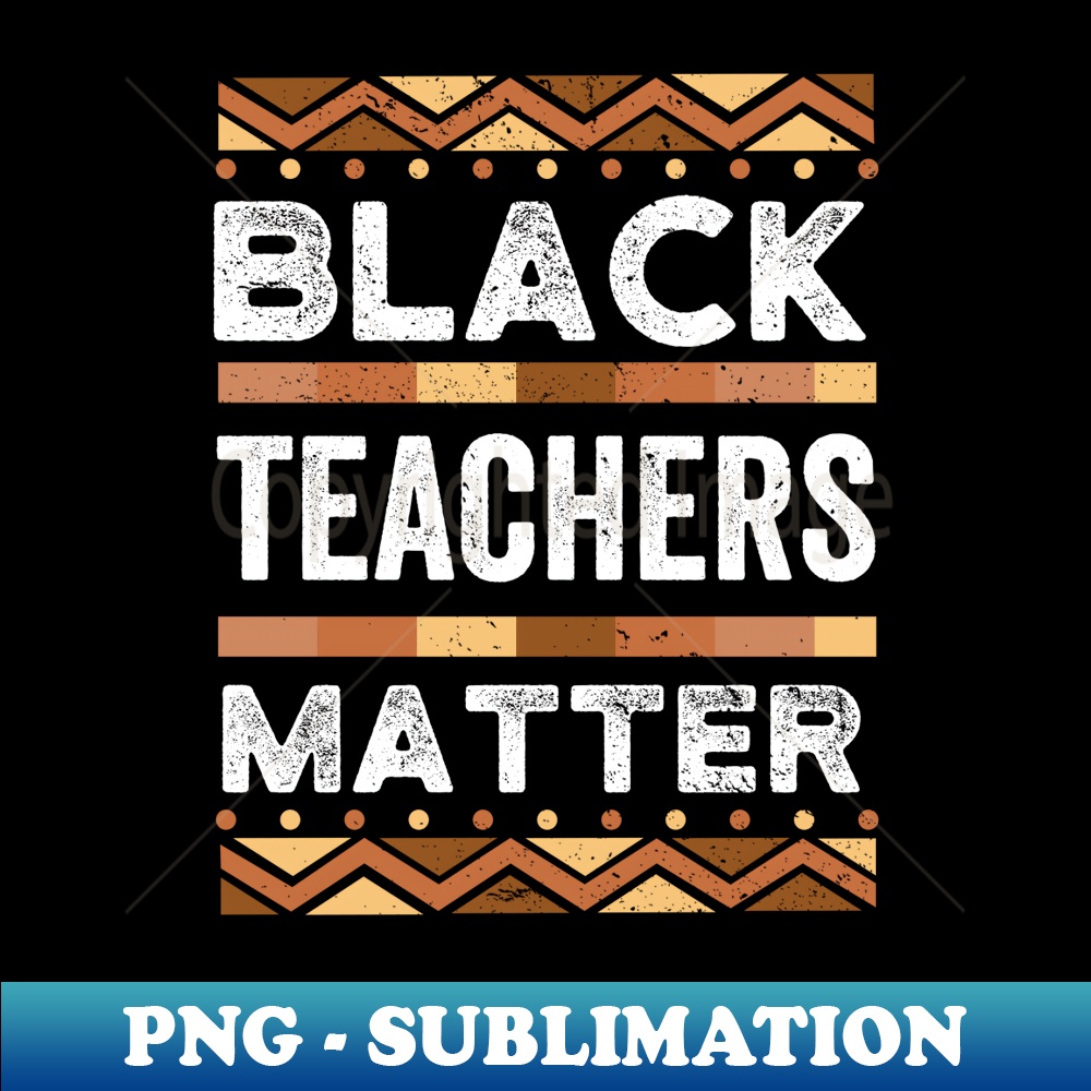 Black Teachers Matter Black History Month Cool BLM Melanin - | Inspire ...