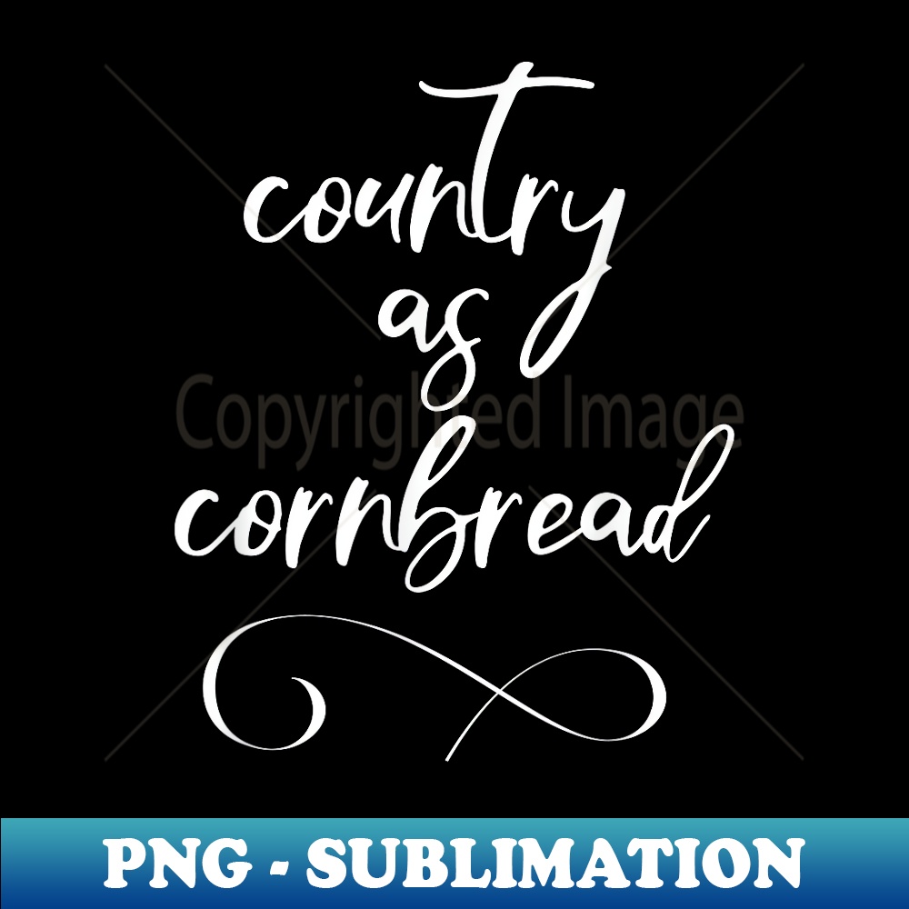 Funny Southern Saying Pride Country as Cornbread T - High-Re | Inspire ...