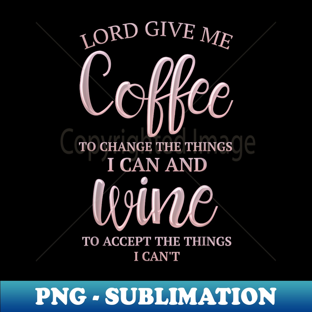 Lord give me coffee to change the things I can and - Signatu | Inspire ...