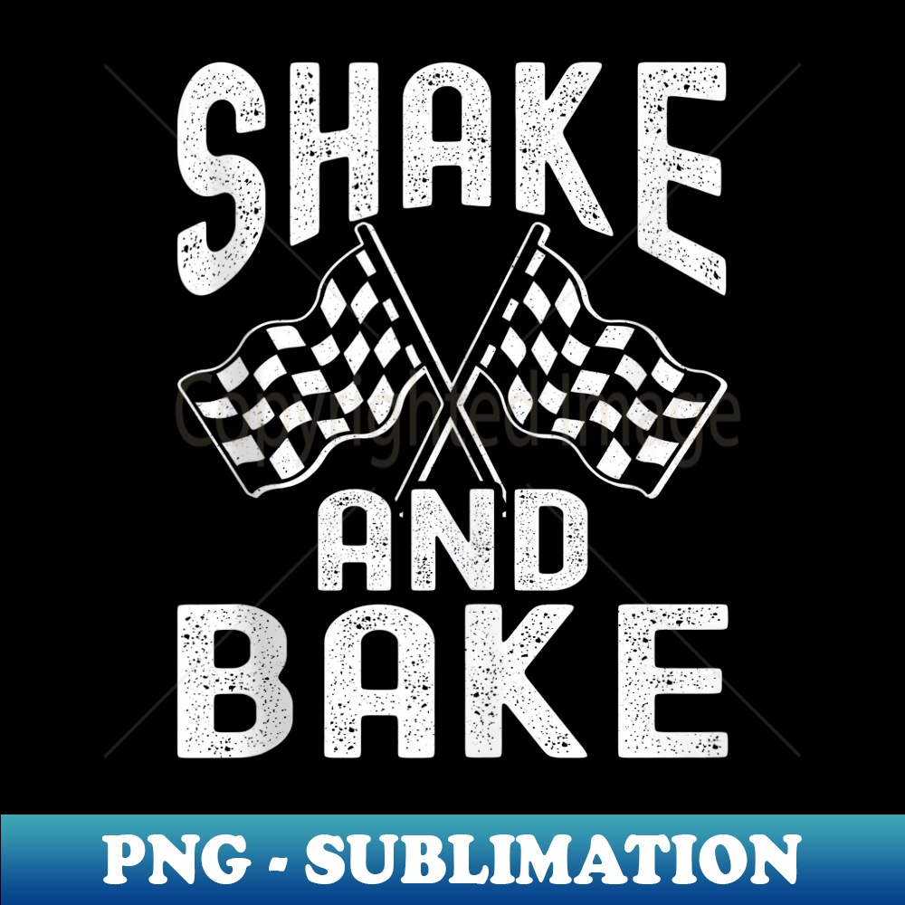 Shake And Bake Racing - Digital Sublimation Download File | Inspire Uplift