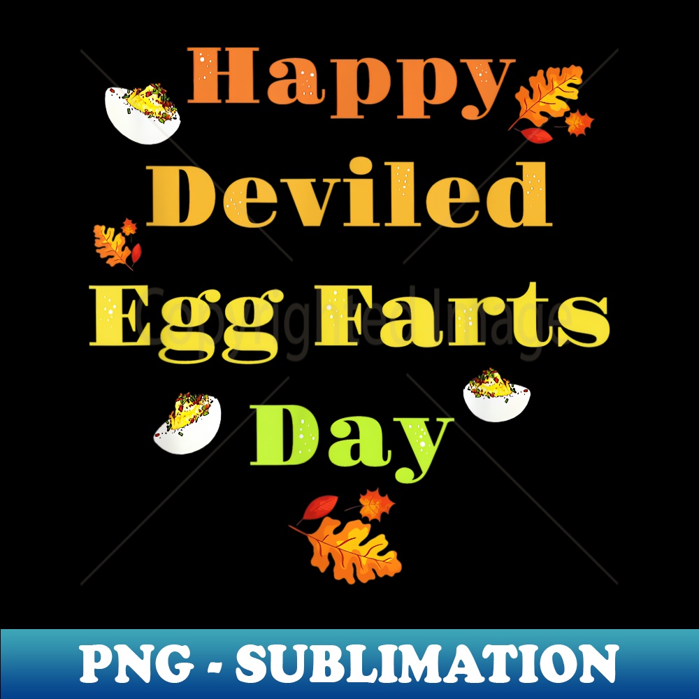 Funny Thanksgiving Dinner Happy Deviled Egg Farts Day Eggs - | Inspire ...