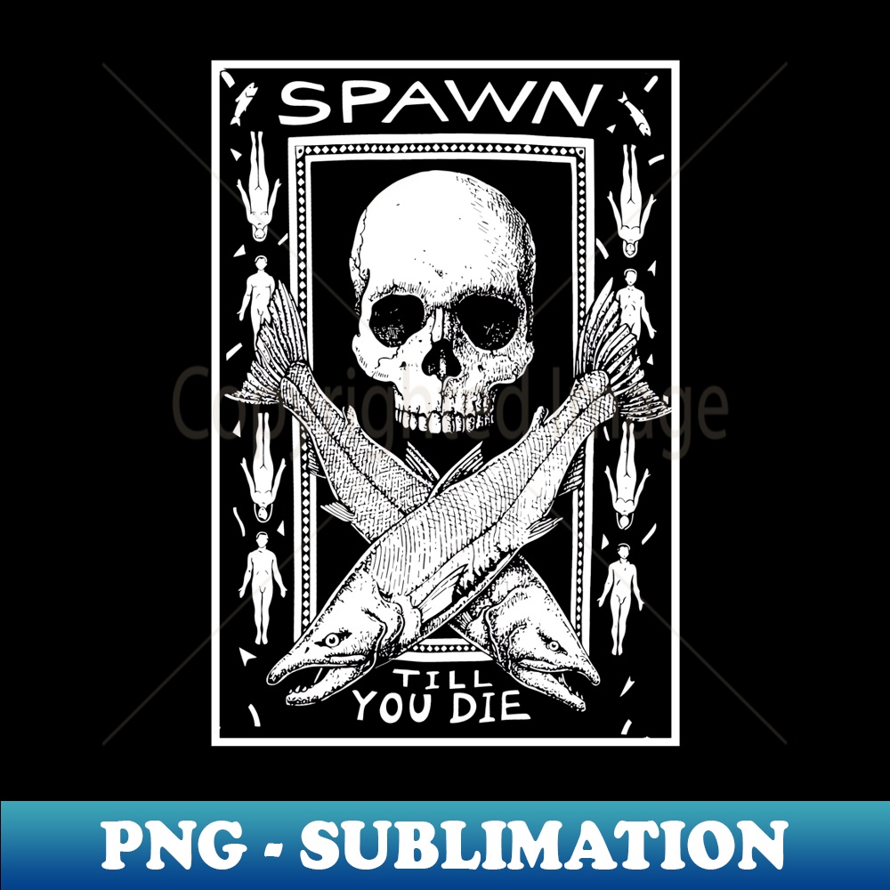 Funny Ray Troll Spawn Till You Die Nerd Geek Graphic - Profe | Inspire Uplift