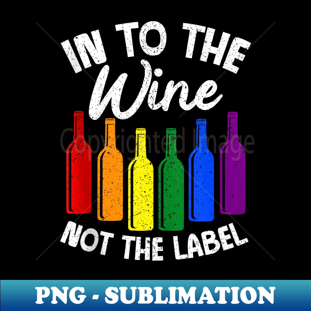 Into The Wine Not The Label Bi-sexual Pride Drinking LGBTQ - | Inspire ...
