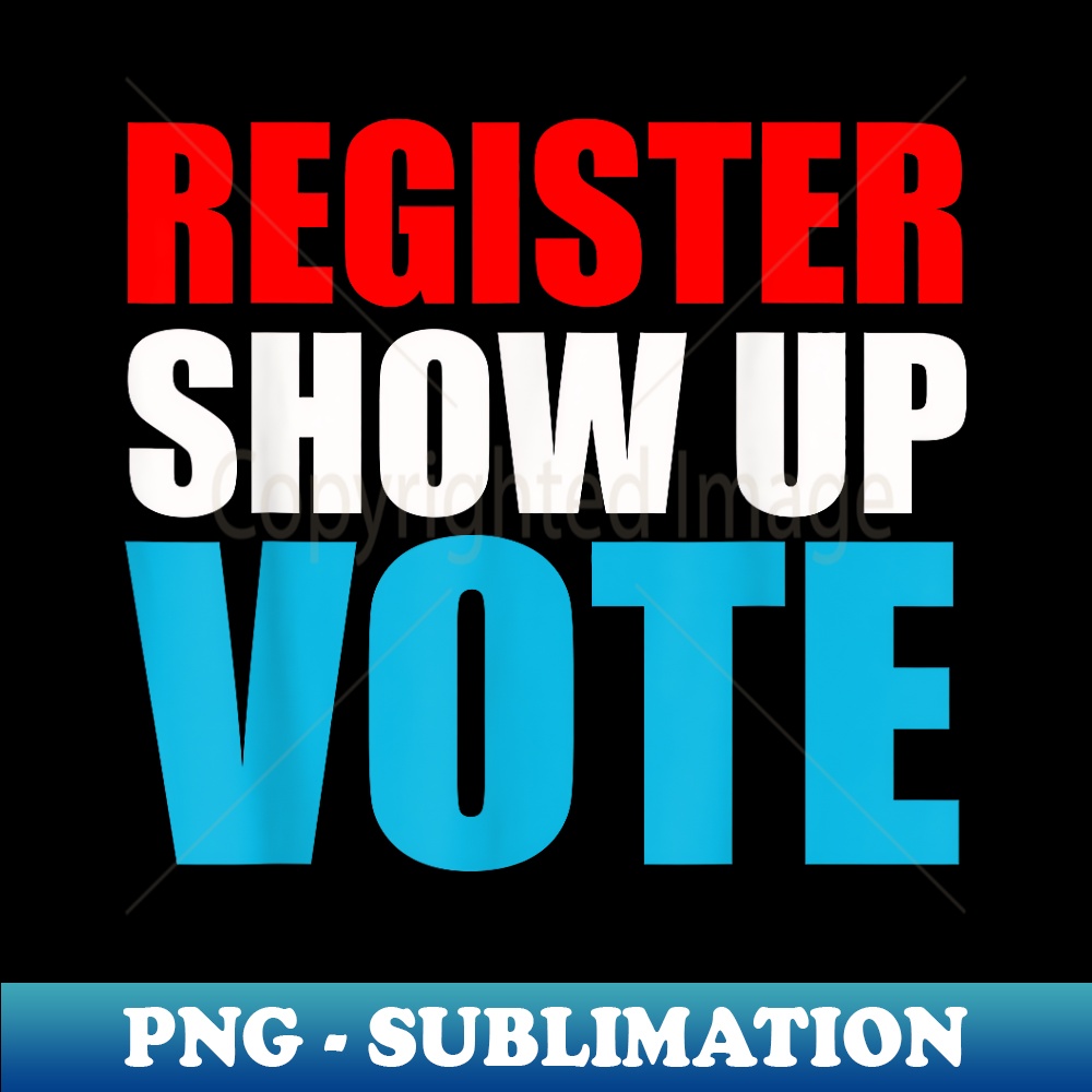 Register Show UP & Vote - Voting In 2020 Election | Inspire Uplift