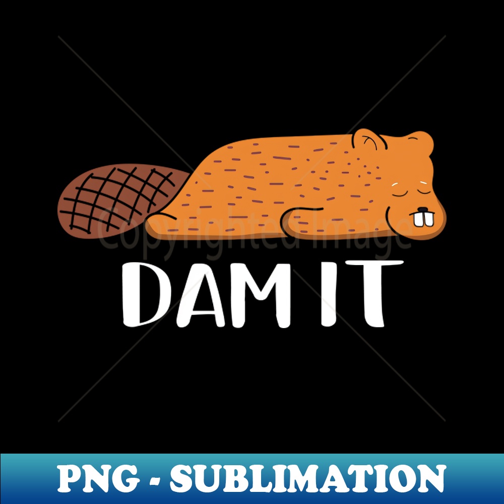 beaver dam it - Instant Sublimation Digital Download | Inspire Uplift