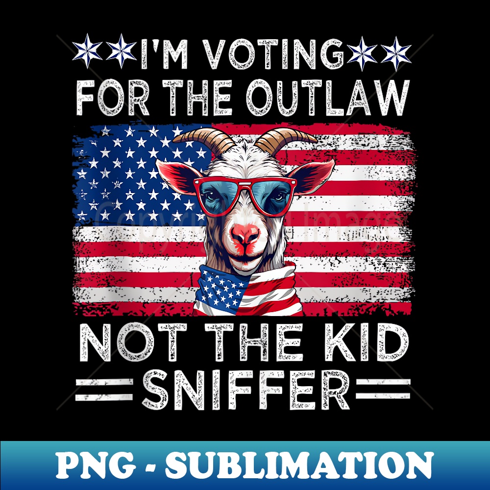 Funny I'm Voting For The Outlaw Not The Kid Sniffer - Digita | Inspire ...