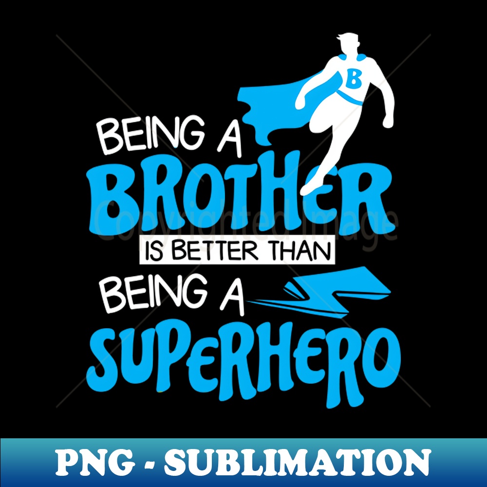 best brother gift idea superhero - Printable T-Shirt PNG | Inspire Uplift