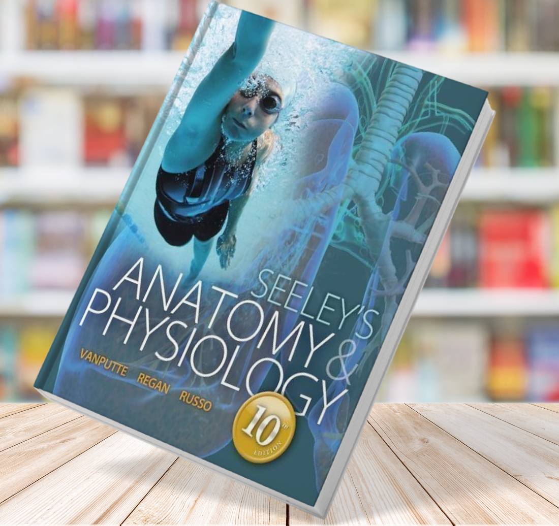 Seeley s Anatomy and Physiology 10th Edition | Inspire Uplift