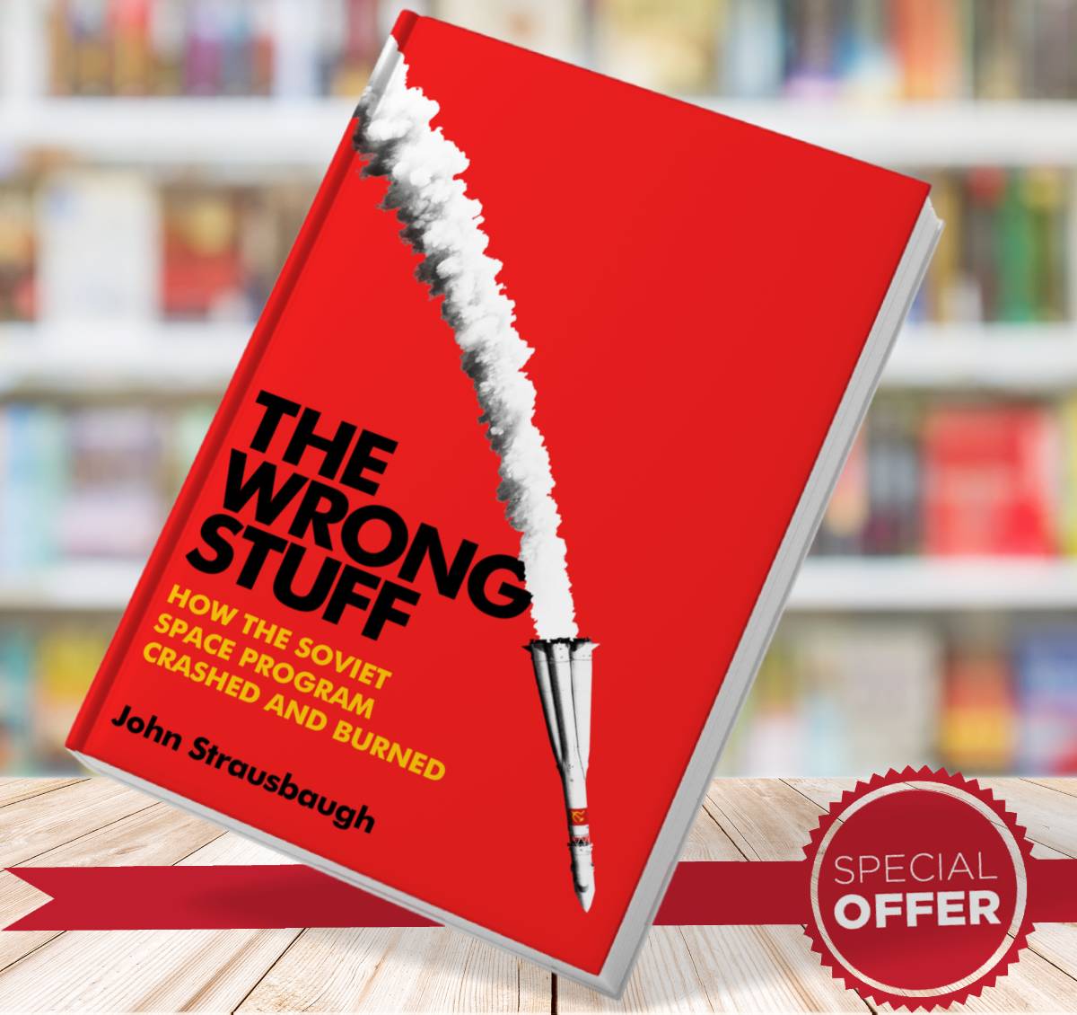 The Wrong Stuff John Strausbaugh | Inspire Uplift