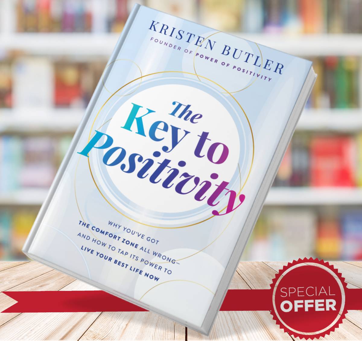The Key to Positivity Kristen Butler | Inspire Uplift