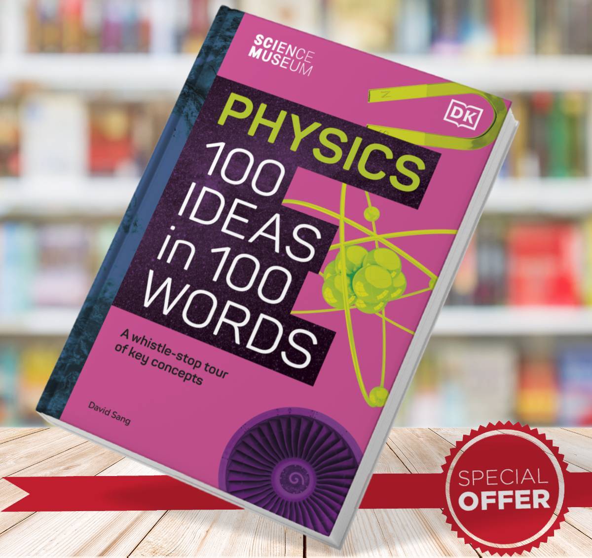 Science Museum Physics 100 Ideas in 100 Words David Sang | Inspire Uplift
