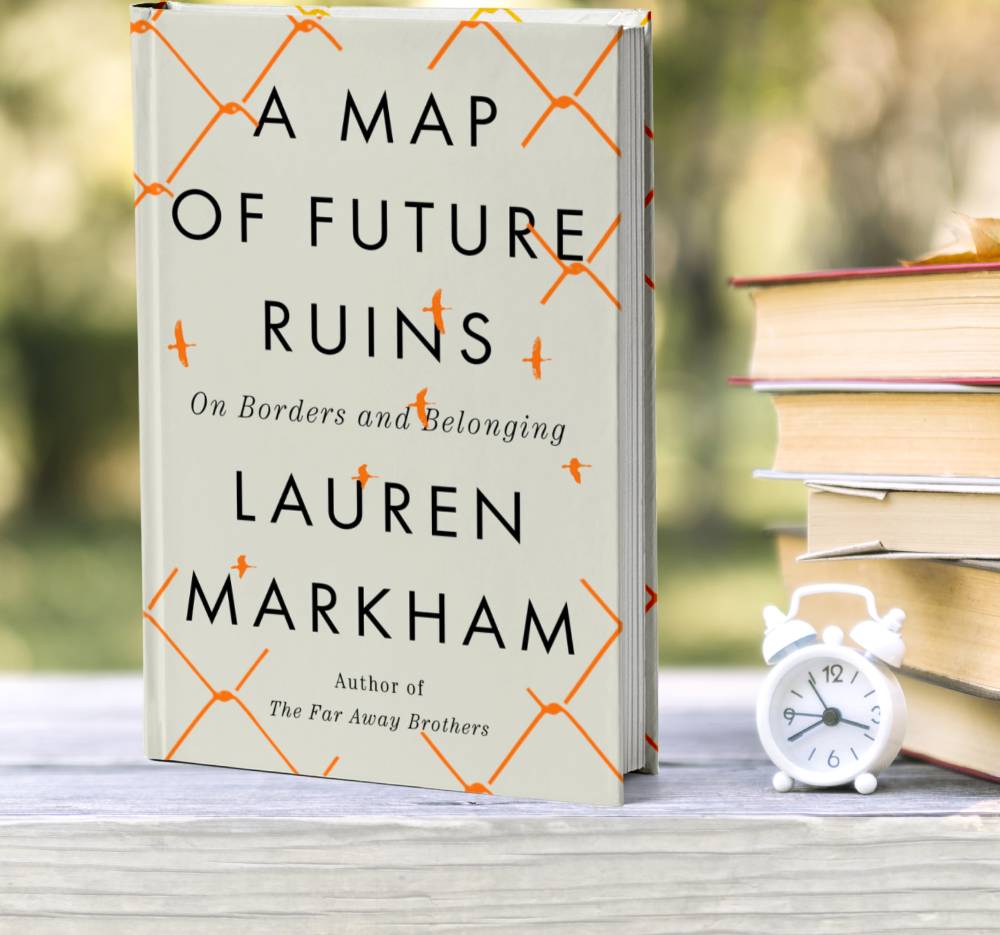 A Map of Future Ruins Lauren Markham | Inspire Uplift