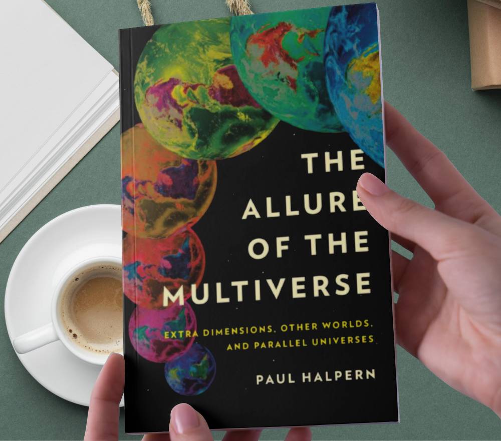 The Allure of the Multiverse Paul Halpern | Inspire Uplift