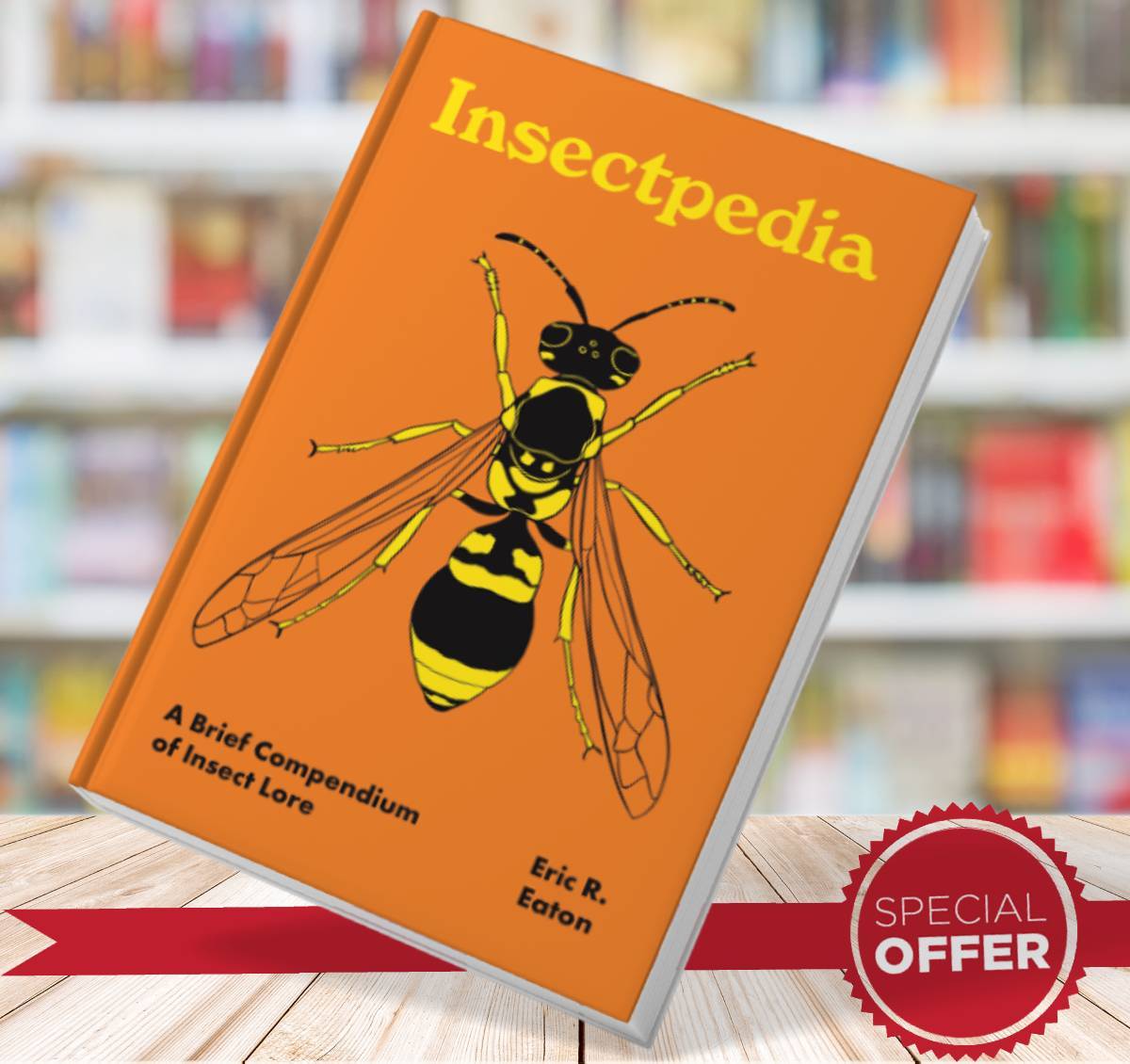Insectpedia A Brief Compendium of Insect Lore Eric R Eaton A | Inspire ...