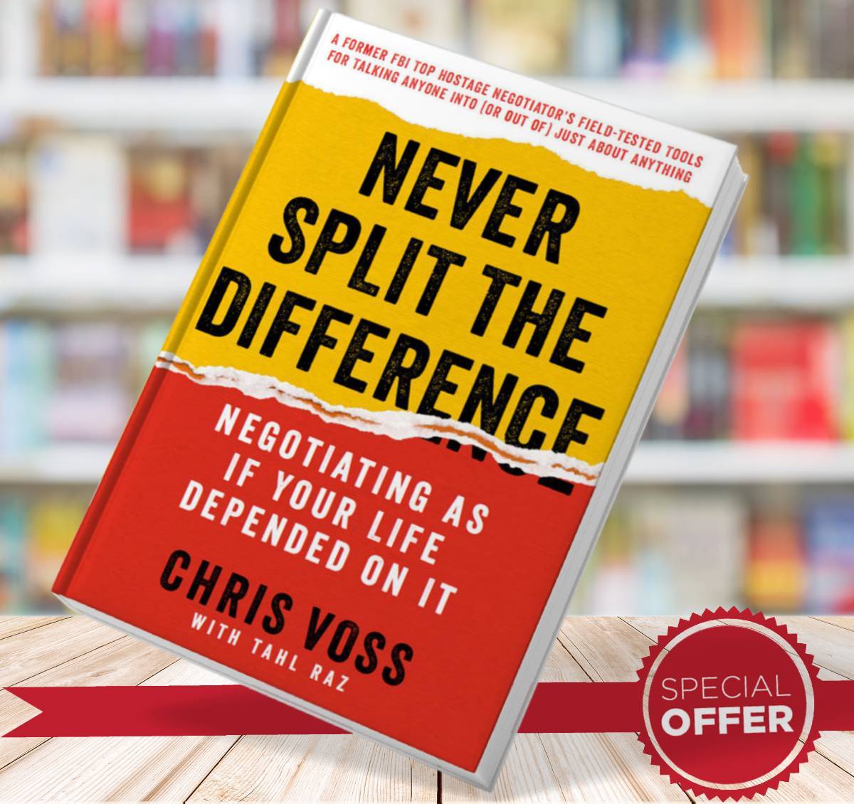 Never Split The Difference Negotiating As Chris Voss Inspire Uplift 5348