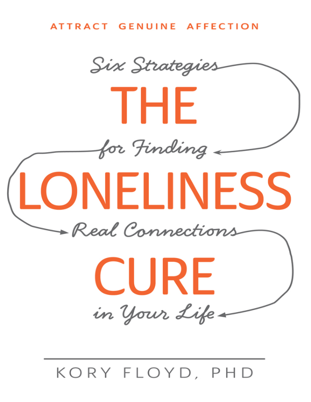 The Loneliness Cure - Kory Floyd | Inspire Uplift