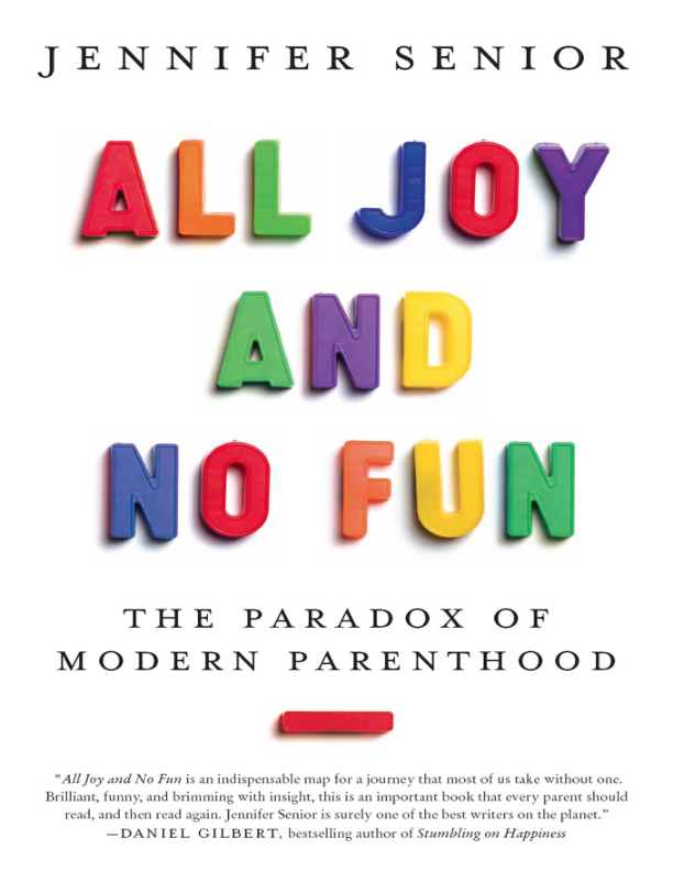 All Joy and No Fun - Jennifer Senior | Inspire Uplift