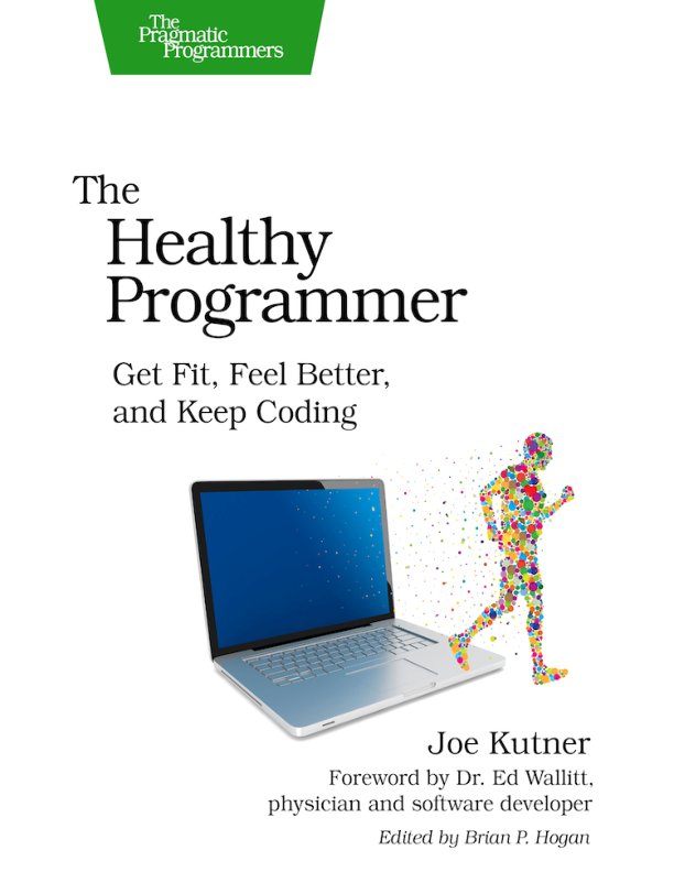 The Healthy Programmer - Joe Kutner | Inspire Uplift