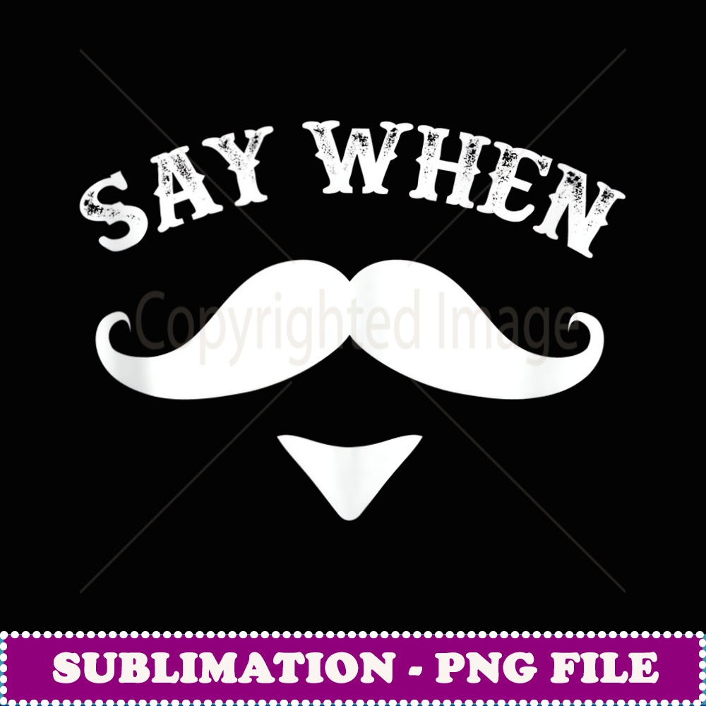 Say When Western Doc Holiday Gift With Mustache - Creative S | Inspire ...