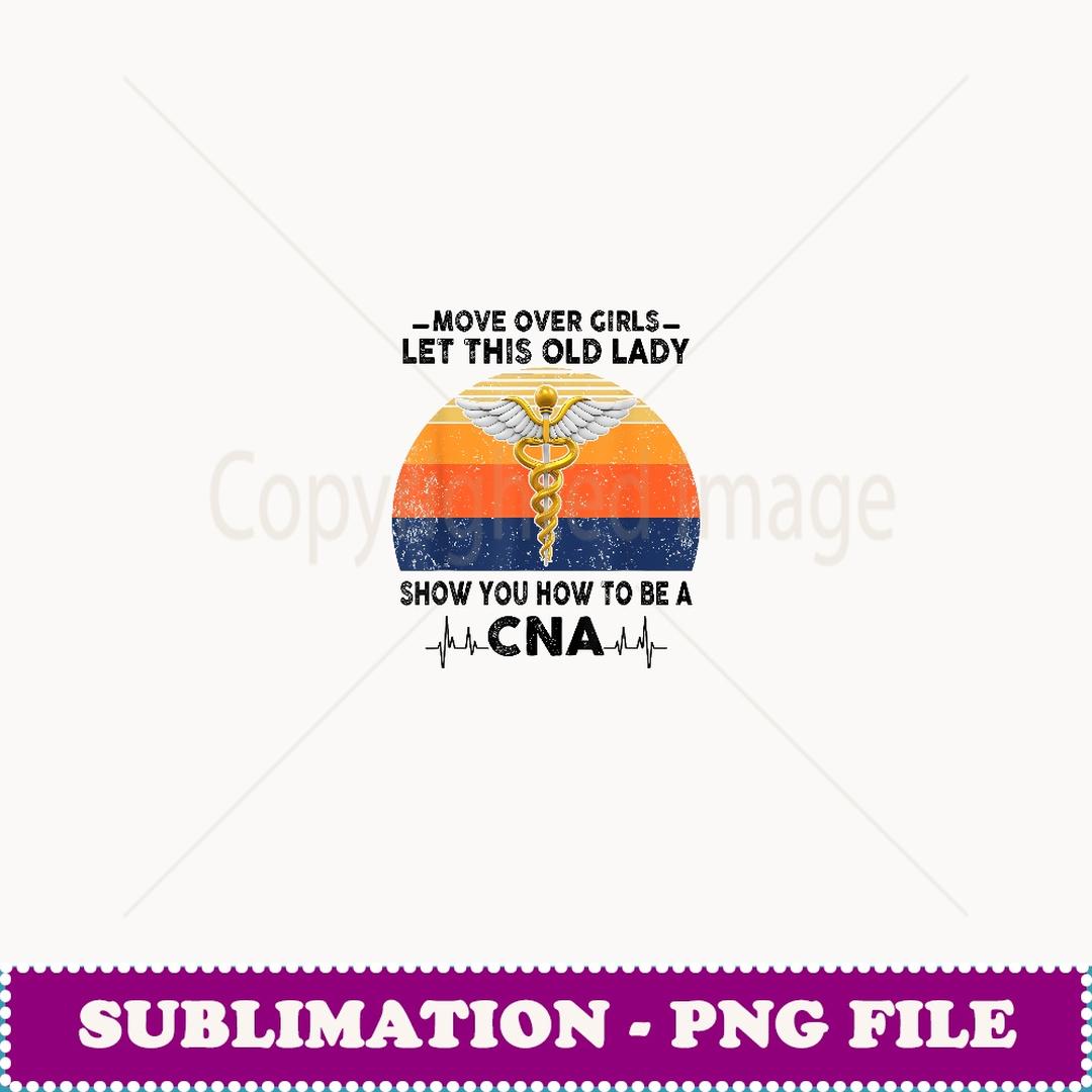 Move Over Let This Old Lady Show You How To be A CNA - Digit | Inspire ...