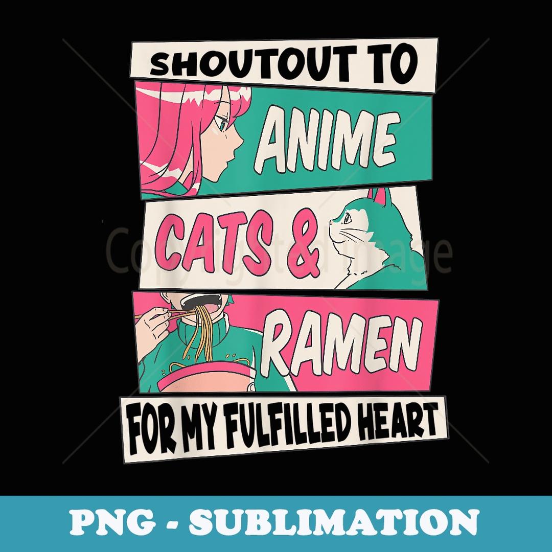 Shoutout To Anime Cats & Ramen Funny Manga Lover - PNG Trans | Inspire ...