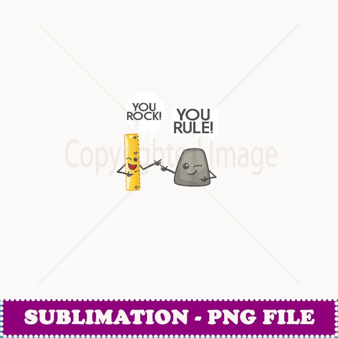 You Rock You Rule Cute Great Rocker and Ruler Gift - - Inspire Uplift