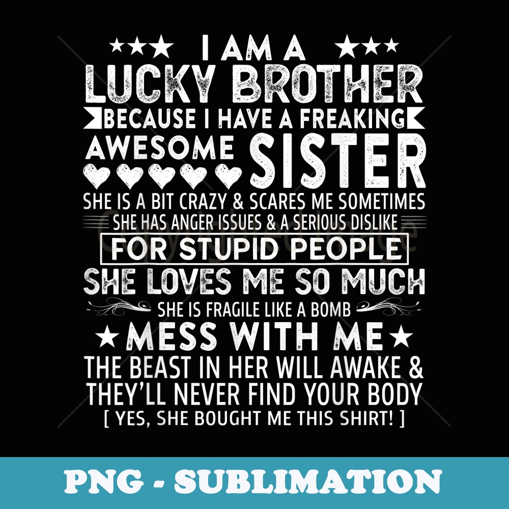 I Am A Lucky Brother For Brother From Sisters Birthday - Spe | Inspire ...