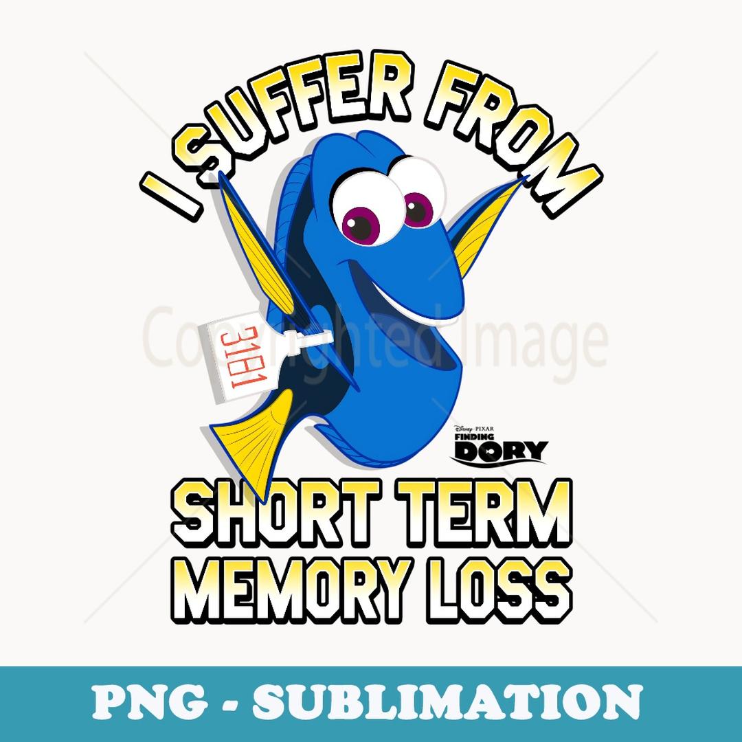 Disney Pixar Finding Dory I Suffer From Memory Loss Logo - C | Inspire ...