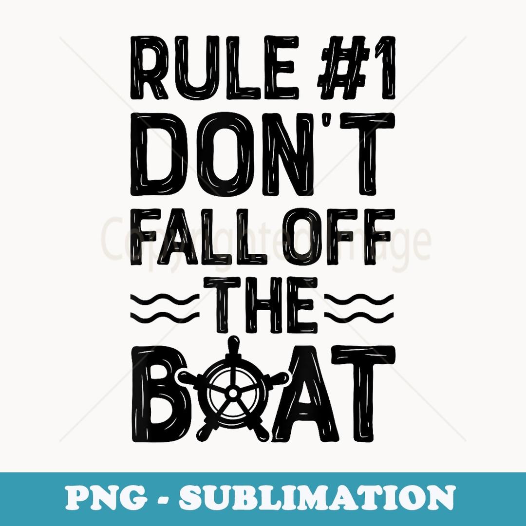 Rule Number 1 Don't Fall Off The Boat T Cruise Ship - Decora | Inspire ...