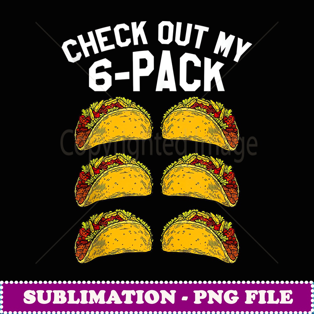 6 Pack Fitness Taco Funny Mexican Gym for Taco Lovers - Uniq | Inspire ...