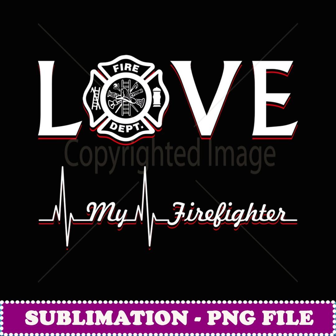 Love My Firefighter Wife Cool Fireman Girlfriend Fire Dept - | Inspire ...