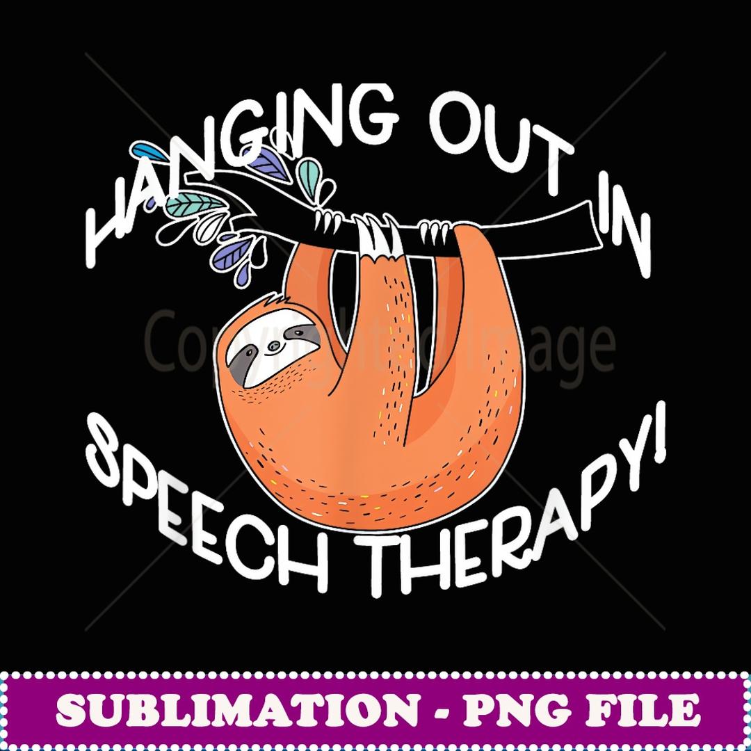 HANGING OUT IN SPEECH THERAPY Therapist SLP Kid Sloth Meme - | Inspire ...