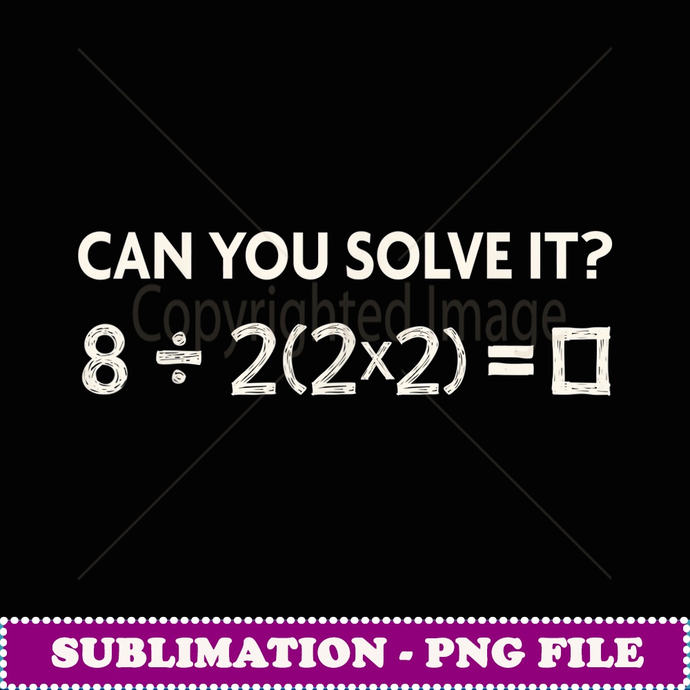 Controversial Math Equation Order of Operations Teacher - Un | Inspire ...