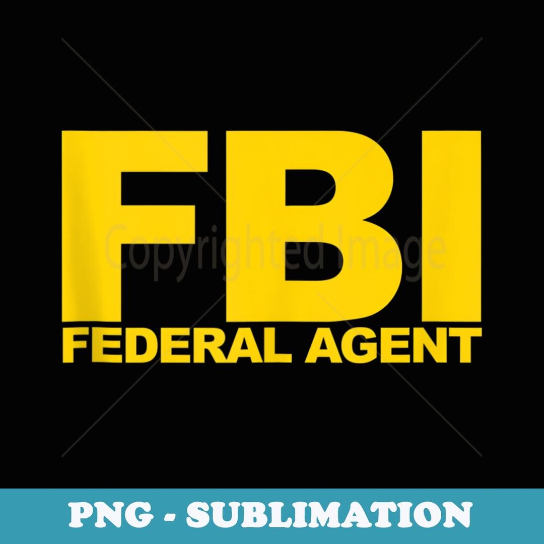 FBI Federal Agent - Signature Sublimation PNG File | Inspire Uplift