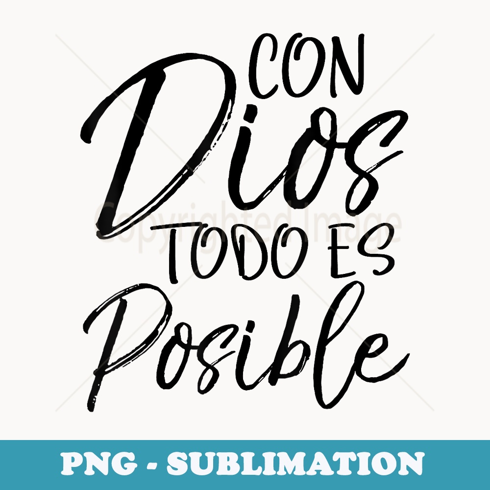 Con Dios Todo es Posible Spanish Espanol Christian - Instant | Inspire ...