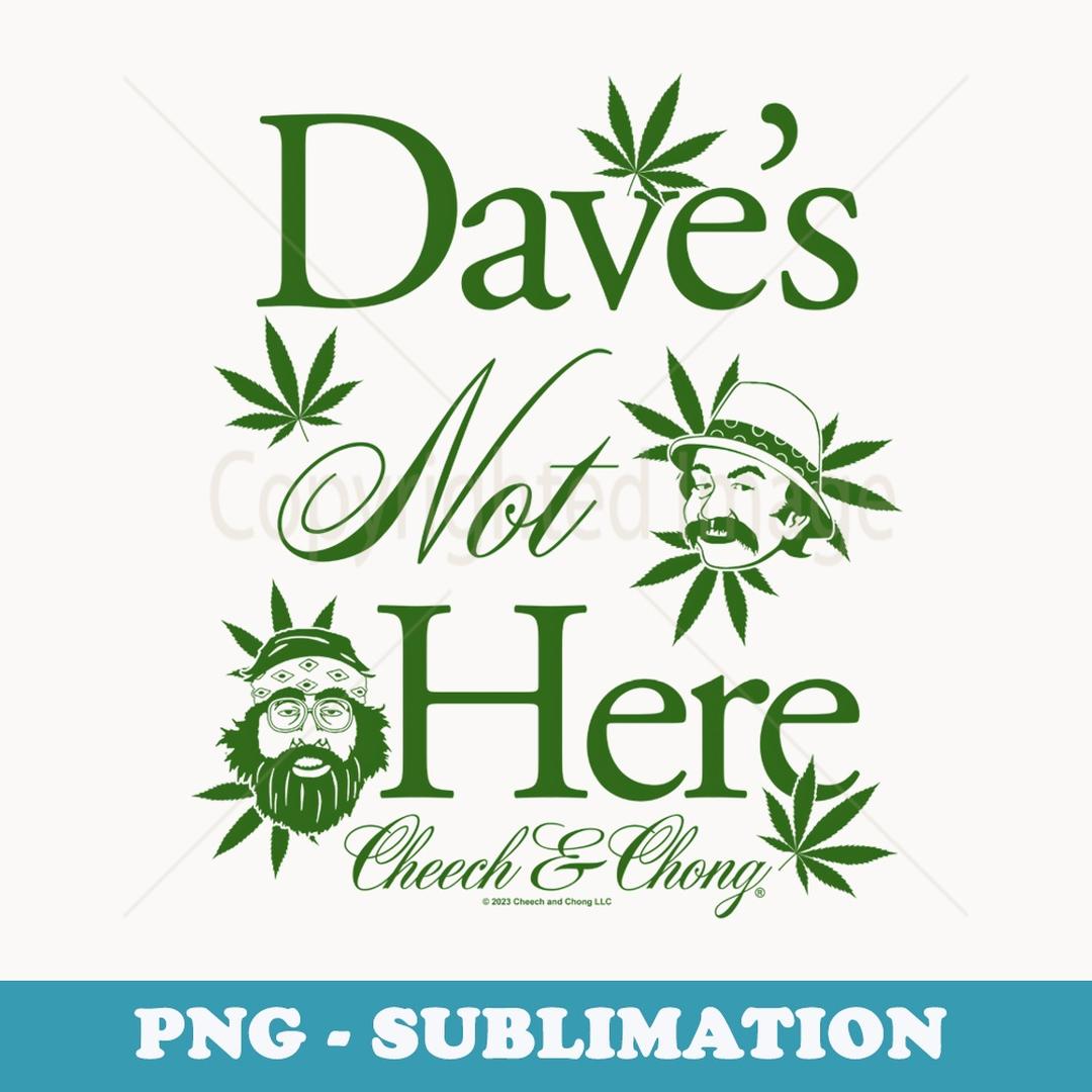 Cheech & Chong Dave's Not Here Classic Quote Weed Logo - Art | Inspire ...