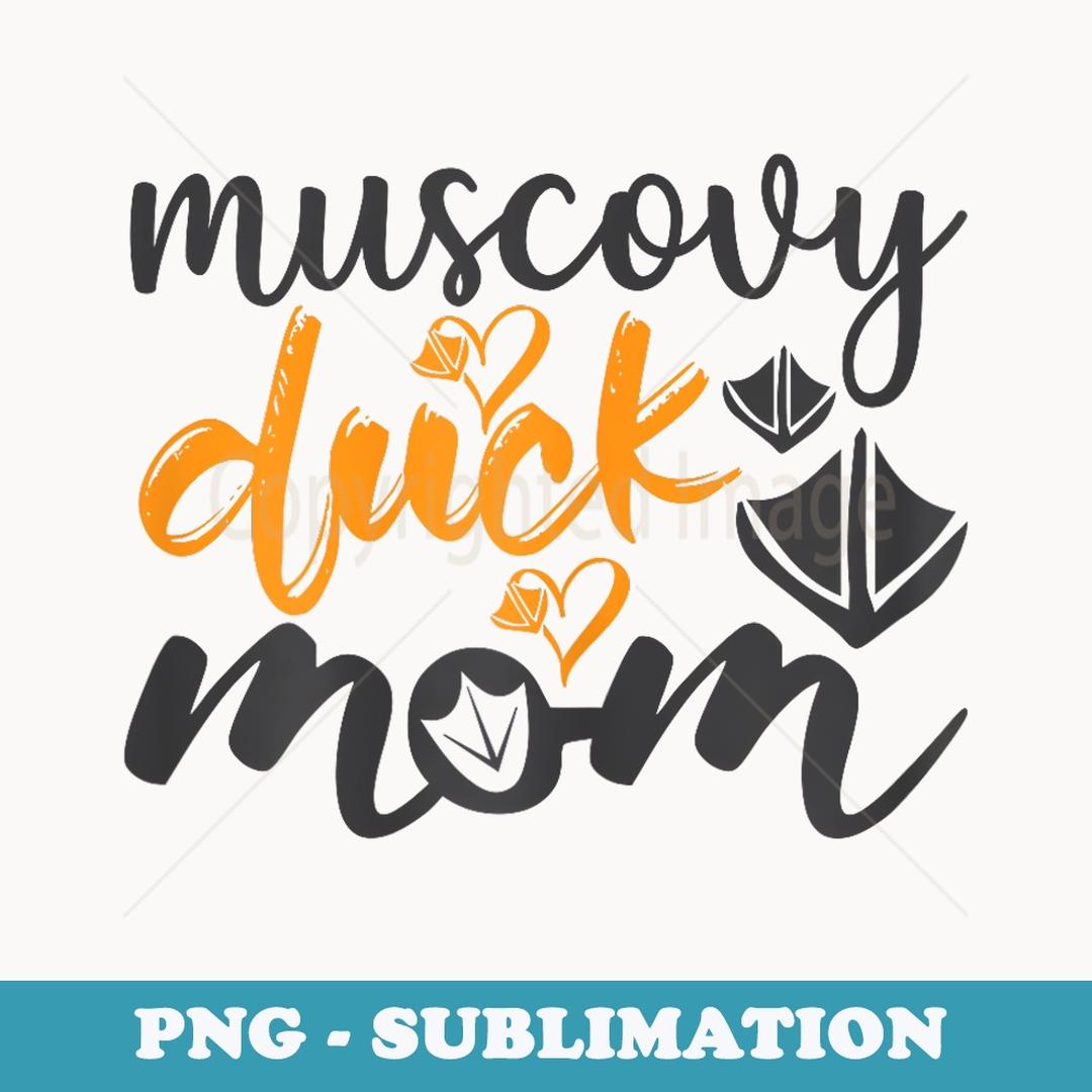 Muscovy Duck Mom - Funny Muscovy Duck Lover | Inspire Uplift