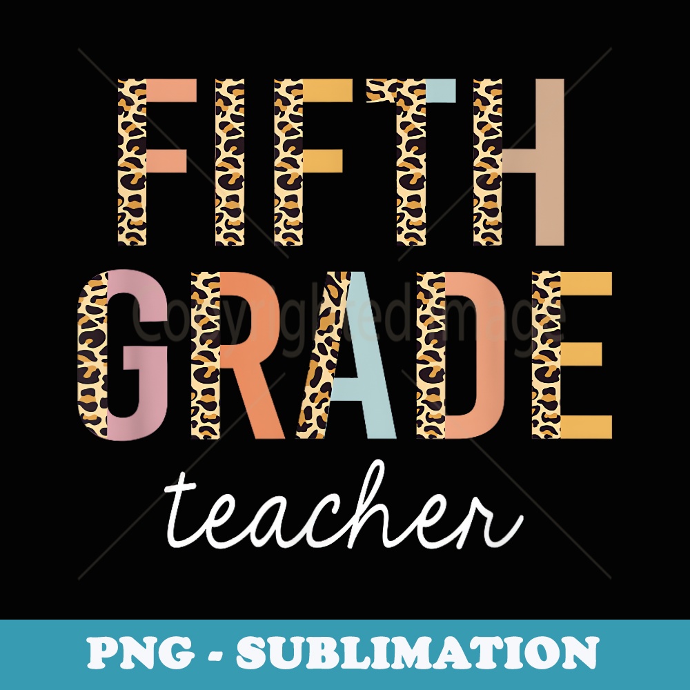 Leopard Fifth Grade Teacher Cute 5th Grade Back to School - | Inspire ...